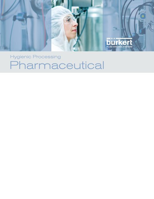 Burkert Hygienic Processing Pharmaceutical - BÃ¼rkert Fluid Control ...