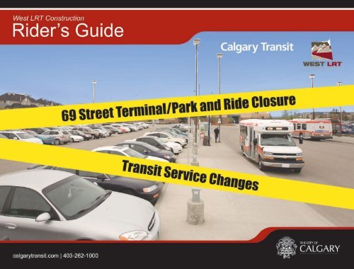 West LRT Construction Rider's Guide | PAGE 1 - Calgary Transit