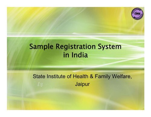 Sample Registration System in India - SIHFW Rajasthan