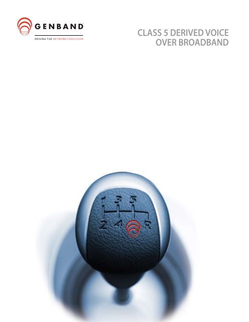 Class 5 Derived Voice over Broadband - Genband