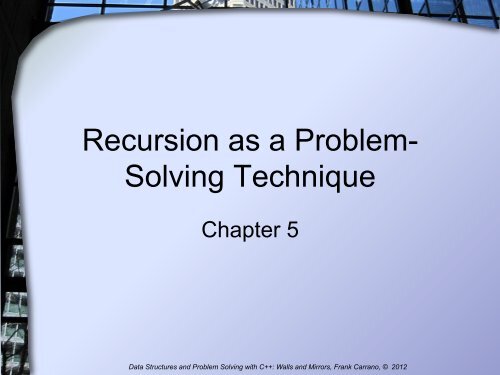 Chapter 5: Recursion as a Problem-Solving Technique