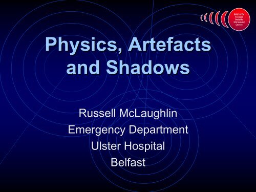 Physics, Artefacts and Shadows - Russell McLaughlin, Belfast