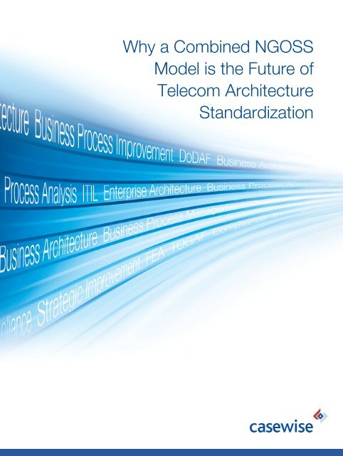 Why a Combined NGOSS Model is the Future of ... - Casewise