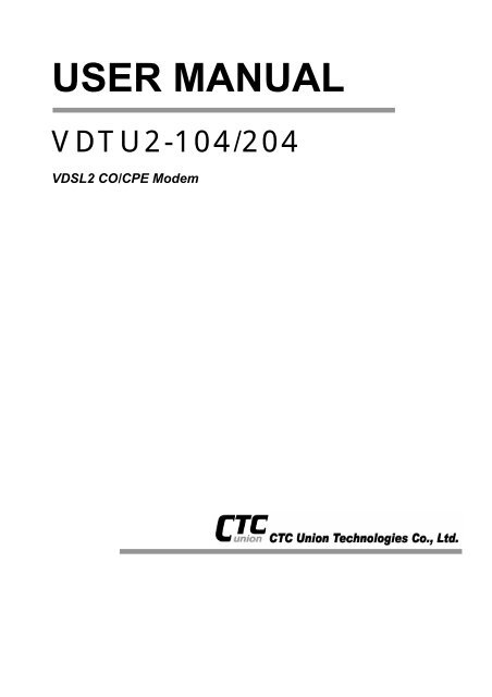 USER MANUAL - CTC Union Technologies Co.,Ltd.