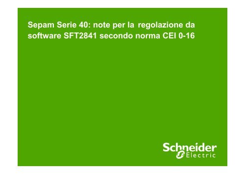 Sepam Serie 40: note per la regolazione da ... - Schneider Electric