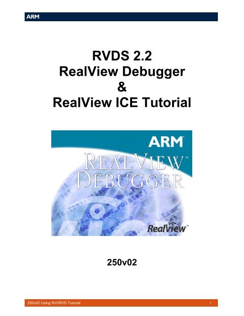 RVDS 2.2 RealView Debugger & RealView ICE Tutorial - ARM ...