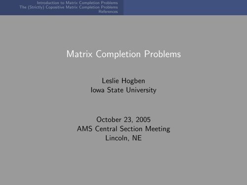 Matrix Completion Problems - Index of - Iowa State University