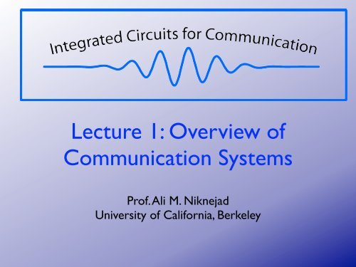 Lecture 1 - Ali M. Niknejad - University of California, Berkeley