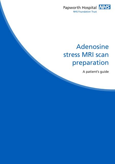 Adenosine Stress Mri Scan Preparation Papworth Hospital