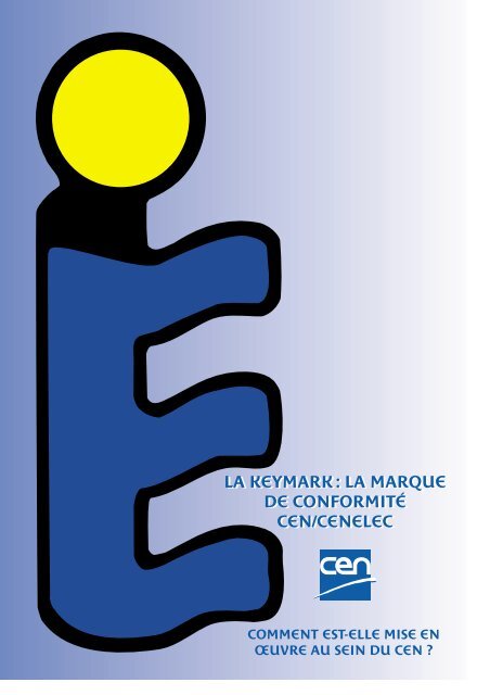 LA KEYMARK : LA MARQUE DE CONFORMITÃ CEN/CENELEC LA ...