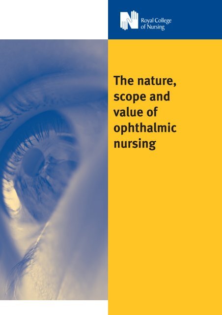 The nature, scope and value of ophthalmic nursing