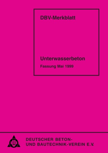 DBV-Merkblatt Unterwasserbeton - Deutscher Beton- und ...
