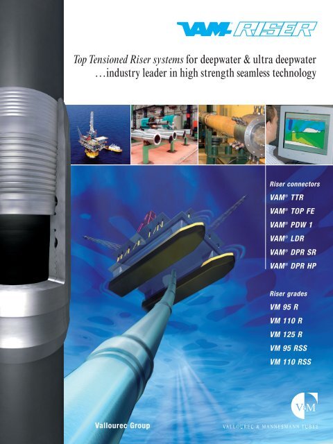 Top Tensioned Riser systems for deepwater & ultra ... - VAM Services