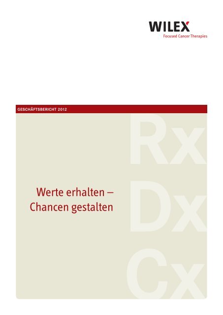 GeschÃ¤ftsbericht 2012 - Wilex AG