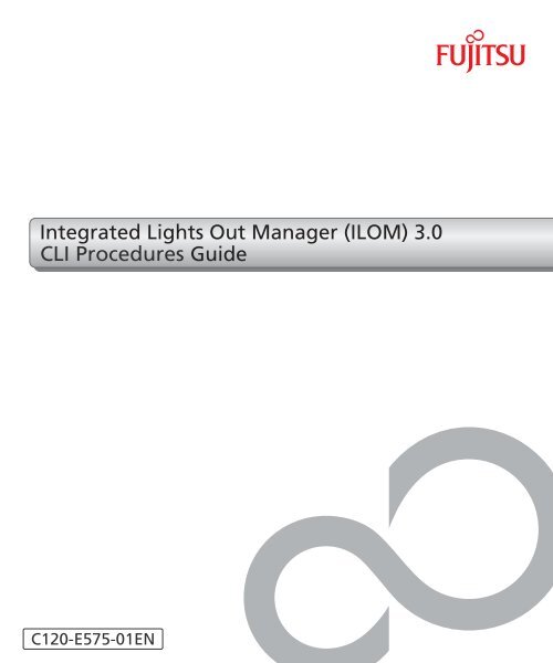 Integrated Lights Out Manager (ILOM) 3.0 CLI Procedures Guide