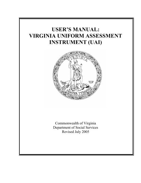 user's manual: virginia uniform assessment instrument (uai)