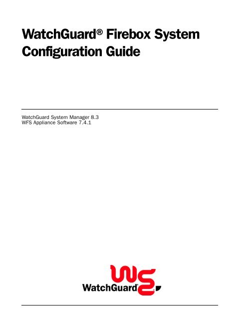 Watchguard Firebox System Configuration Guide