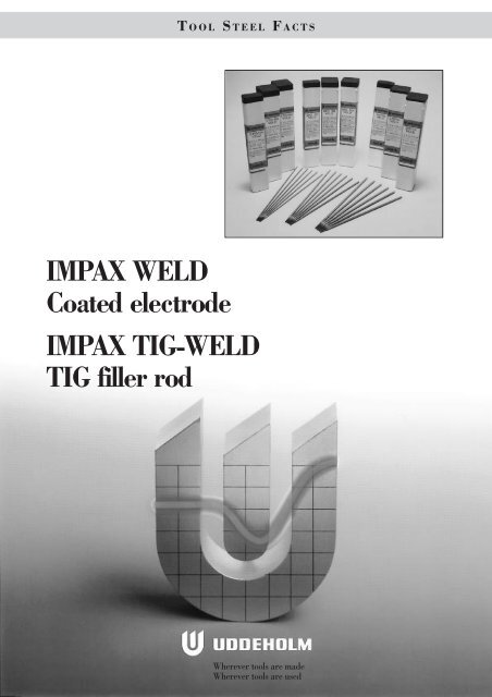 IMPAX WELD Coated electrode IMPAX TIG-WELD TIG ... - Uddeholm