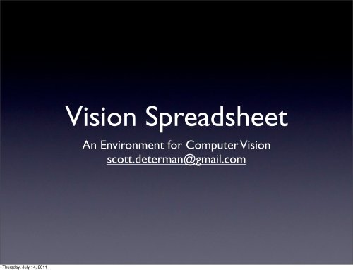 An Environment for Computer Vision scott.determan@gmail.com