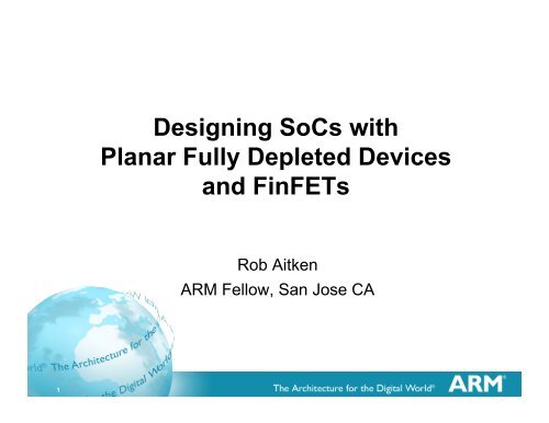 Designing SoCs with Planar Fully Depleted Devices and FinFETs