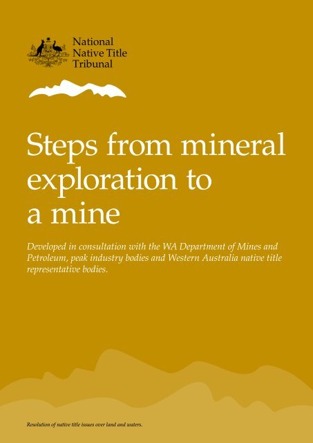 Steps from mineral exploration to a mine - National Native Title ...