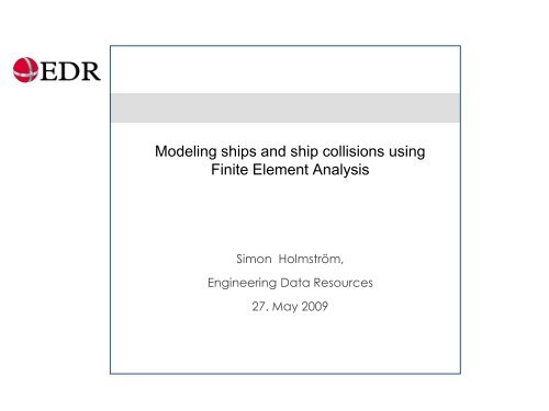Modeling Ships And Ship Collisions Using Finite Element Analysis