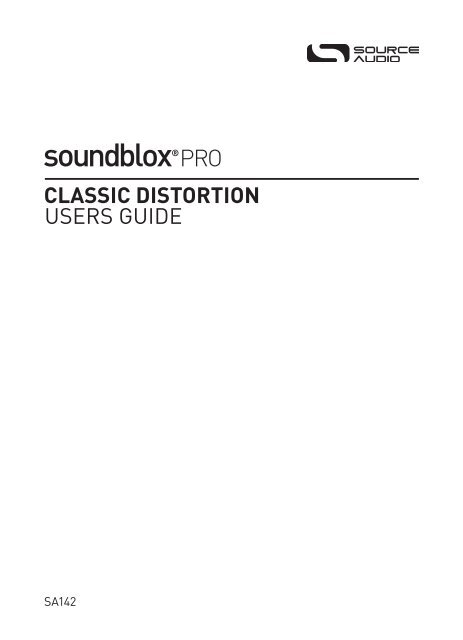 Soundblox Pro Classic Distortion Manual - Source Audio