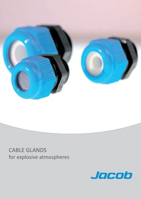 Cable glands for explosive atmospheres - Jacob GmbH