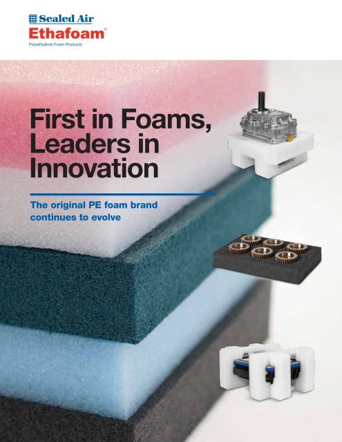EthafoamÂ® Polyethylene Foam Brochure - Sealed Air Specialty ...
