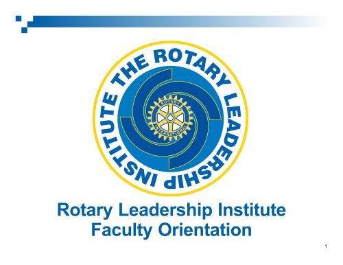 Faculty Slides - Rotary Leadership Institute