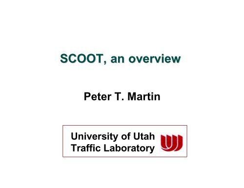 SCOOT, an overview - Traffic Signal Systems Committee