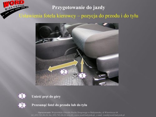 Przygotowanie do jazdy - Wojewódzki Ośrodek Ruchu Drogowego ... Przygotowanie do jazdy - Wojewódzki Ośrodek Ruchu Drogowego ...