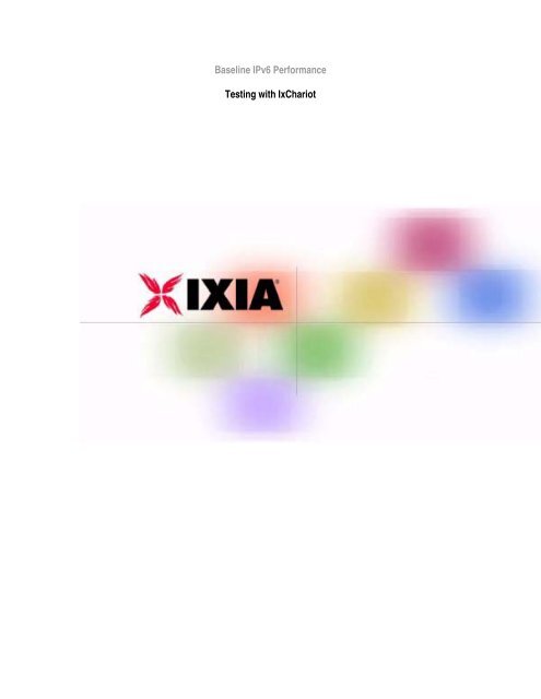 Baseline IPv6 performance testing with IxChariot :: Test Plans - Ixia