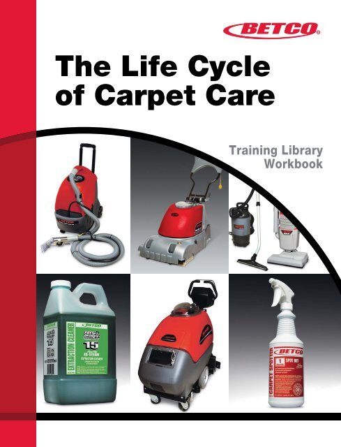 The Life Cycle of Carpet Care - Betco Corporation