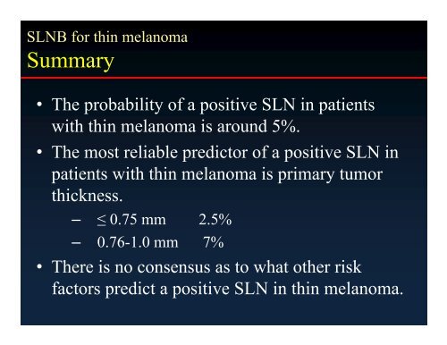 SLNB in thin melanoma Con