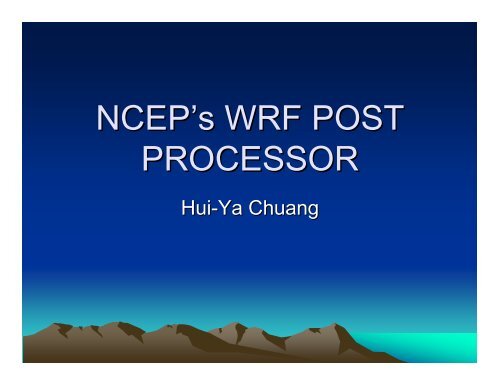 NCEP's WRF POST PROCESSOR
