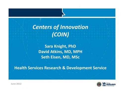 Centers of Innovation (COIN) - VA Health Services Research ...