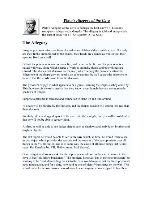 Plato's Allegory of the Cave is perhaps the best-known of his many ...