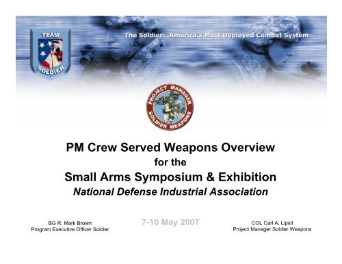 PM Crew Served Weapons Overview Small Arms Symposium ...