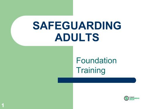 Safeguarding Adults Foundation PowerPoint - Ascsthelens.co.uk