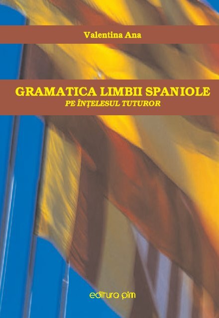 Gramatica limbii spaniole pe intelesul tuturor - PIM Copy