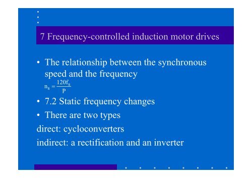 7 Frequency-controlled induction motor drives â ¢ The relationship ...