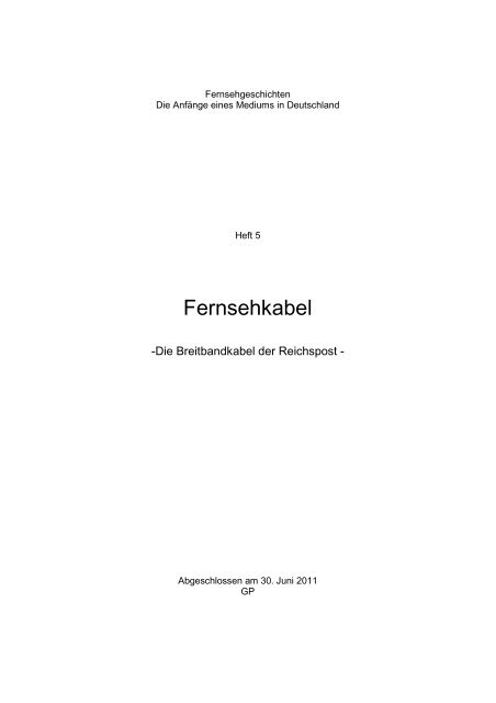 Uebersicht Fernsehkabel der Reichspost / Summary of first cable-TV ...
