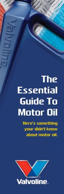 The Essential Guide To Motor Oil - Valvoline
