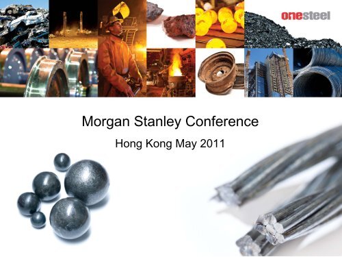Presentation - Morgan Stanley Conference Hong Kong - OneSteel