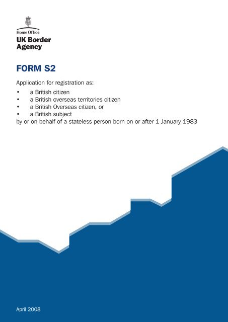 FORM S2 - UK Border Agency - the Home Office