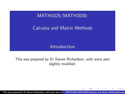 MATH1025/MATH2030: Calculus and Matrix Methods Introduction