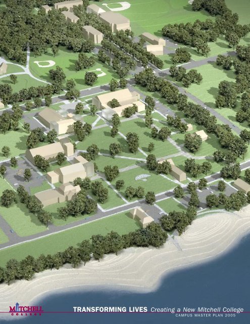 TRANSFORMING LIVES Creating a New Mitchell College