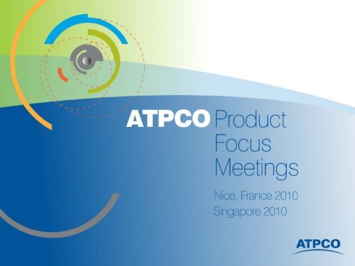 Product Focus Meeting, March 2010 - atpco