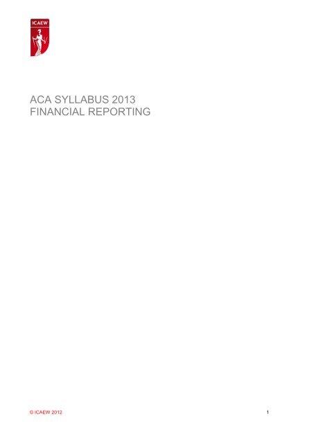 ACA SYLLABUS 2013 FINANCIAL REPORTING - ICAEW